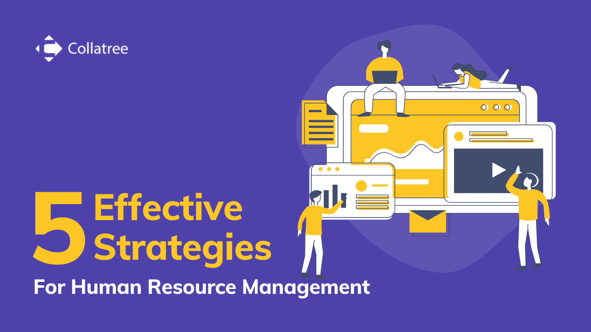 5 Strategies To Manage Your Human Resources Efficiently - Collatree 5 Strategies To Manage Your Human Resources Efficiently - Collatree